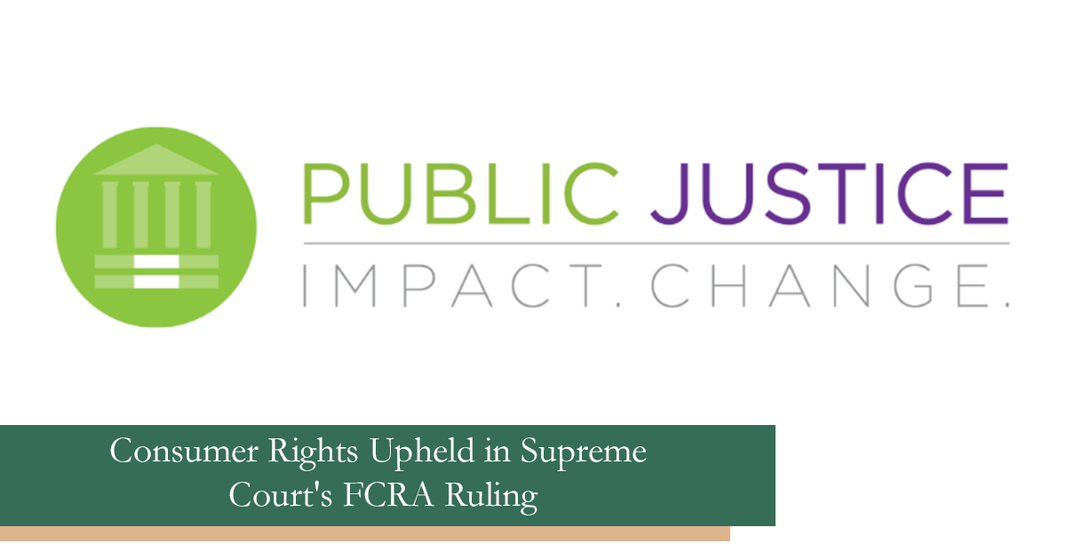 Consumer Rights Upheld in Supreme Court's FCRA Ruling | Advocate ...