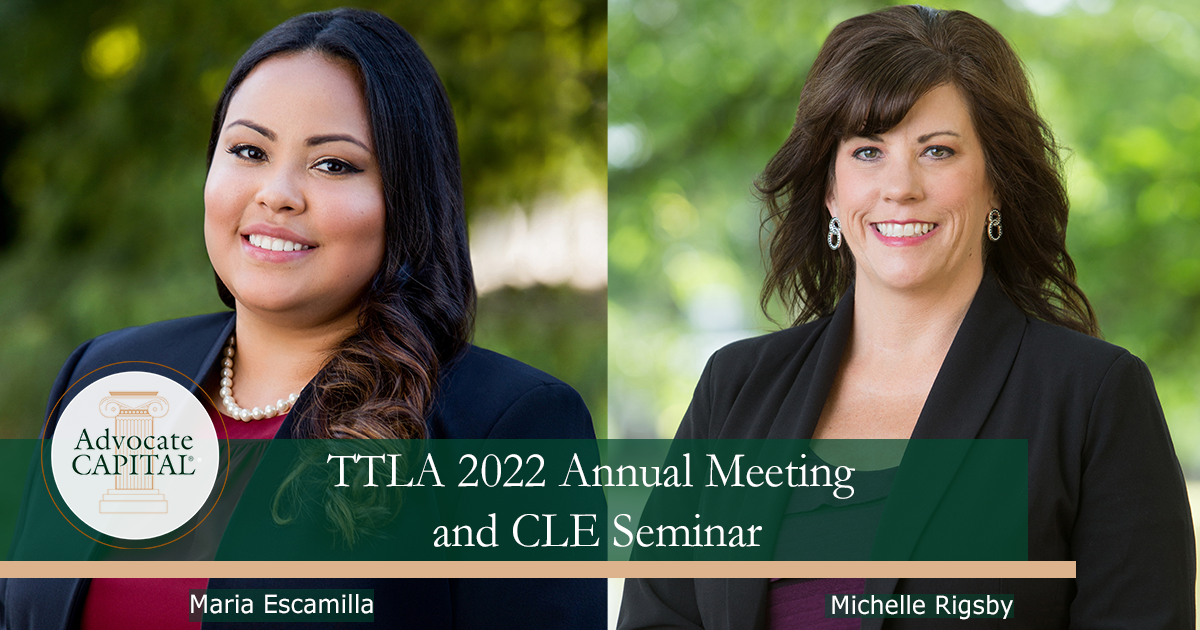 TTLA 2022 Annual Meeting and CLE Seminar | Advocate Capital, Inc.