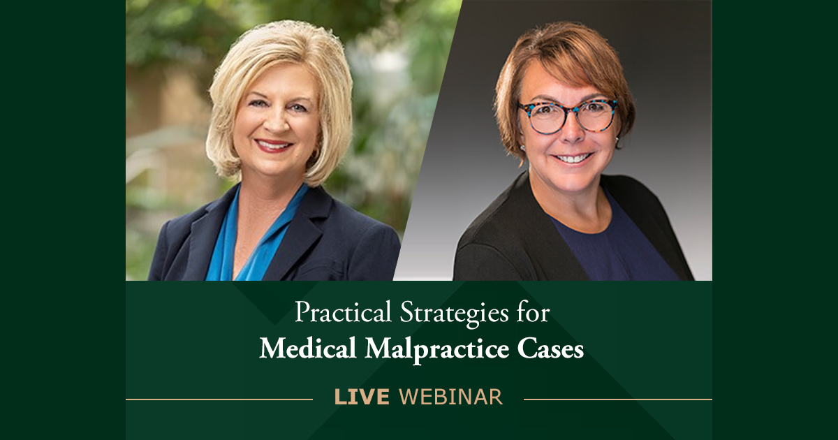 Practical Strategies for Medical Malpractice Cases With Catherine D ...