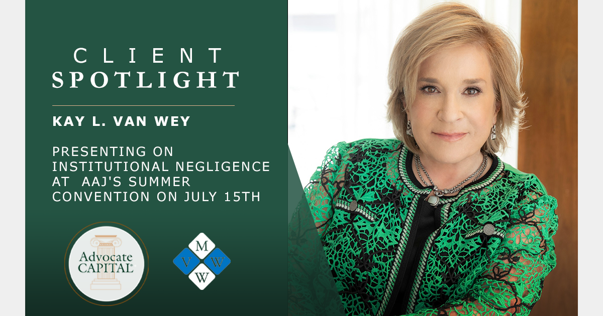 Kay L. Van Wey & Institutional Negligence at AAJ's Summer Convention ...